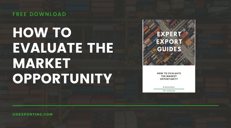 How to evaluate the market opportunity - Go Exporting