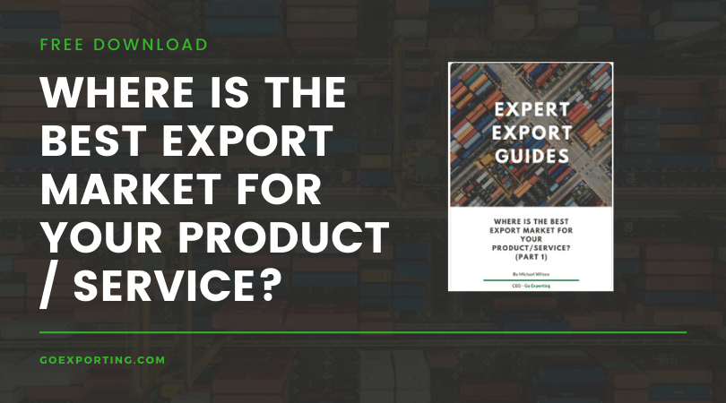 Where is the best export market for your product/service – Part One ...